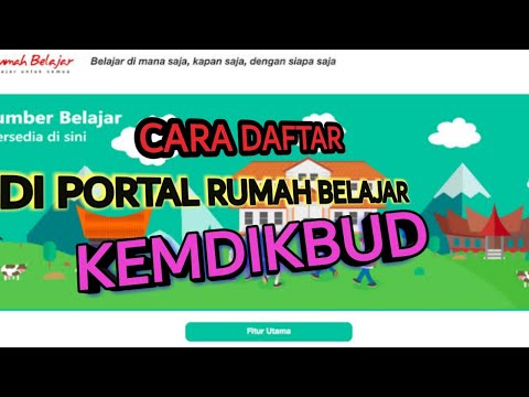 CARA DAFTAR ATAU REGISTRASI PORTAL RUMAH BELAJAR KEMDIKBUD.GO.ID