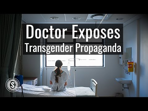 Doctor Exposes Transgender Propaganda | The Daily Signal