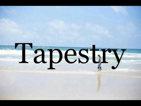 How To Pronounce Tapestry๐๐๐๐๐๐Pronunciation Of Tapestry