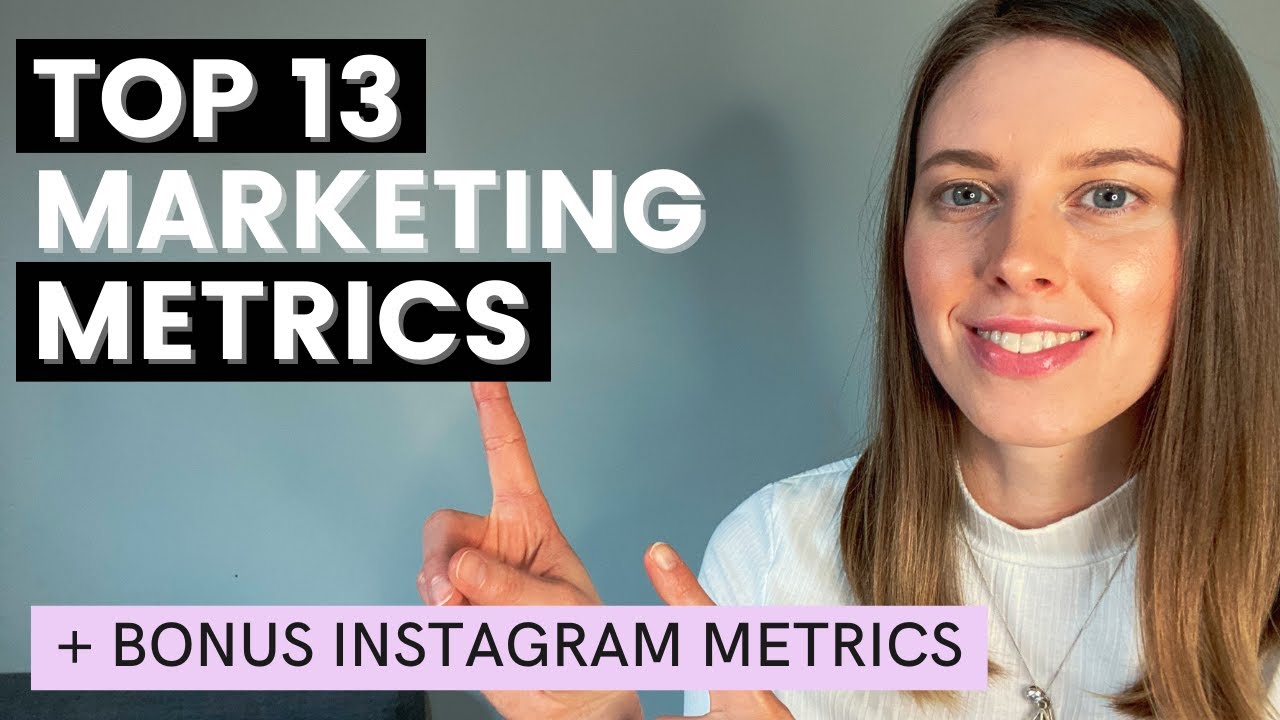 Marketing Metrics 101 (Explained) | Top 13 Metrics + BONUS INSTAGRAM METRICS