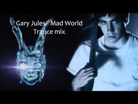 Gary Jules Mad world trance mix