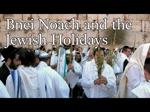 Bnei Noach and the Jewish Holidays