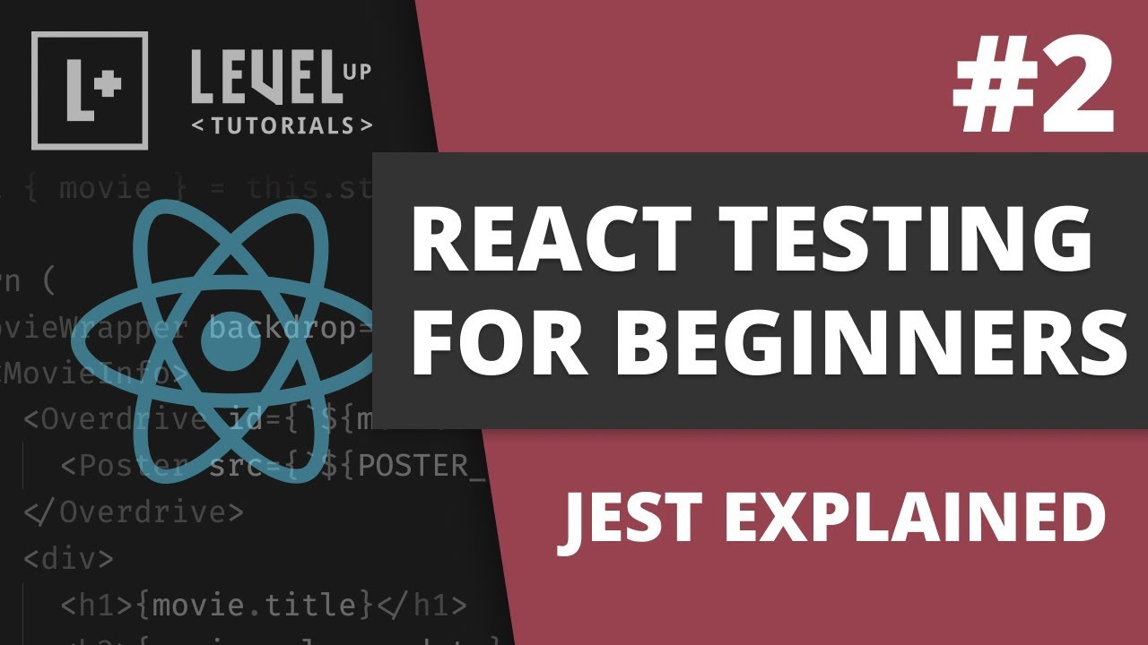 #2 Jest Explained  - React Testing For Beginners