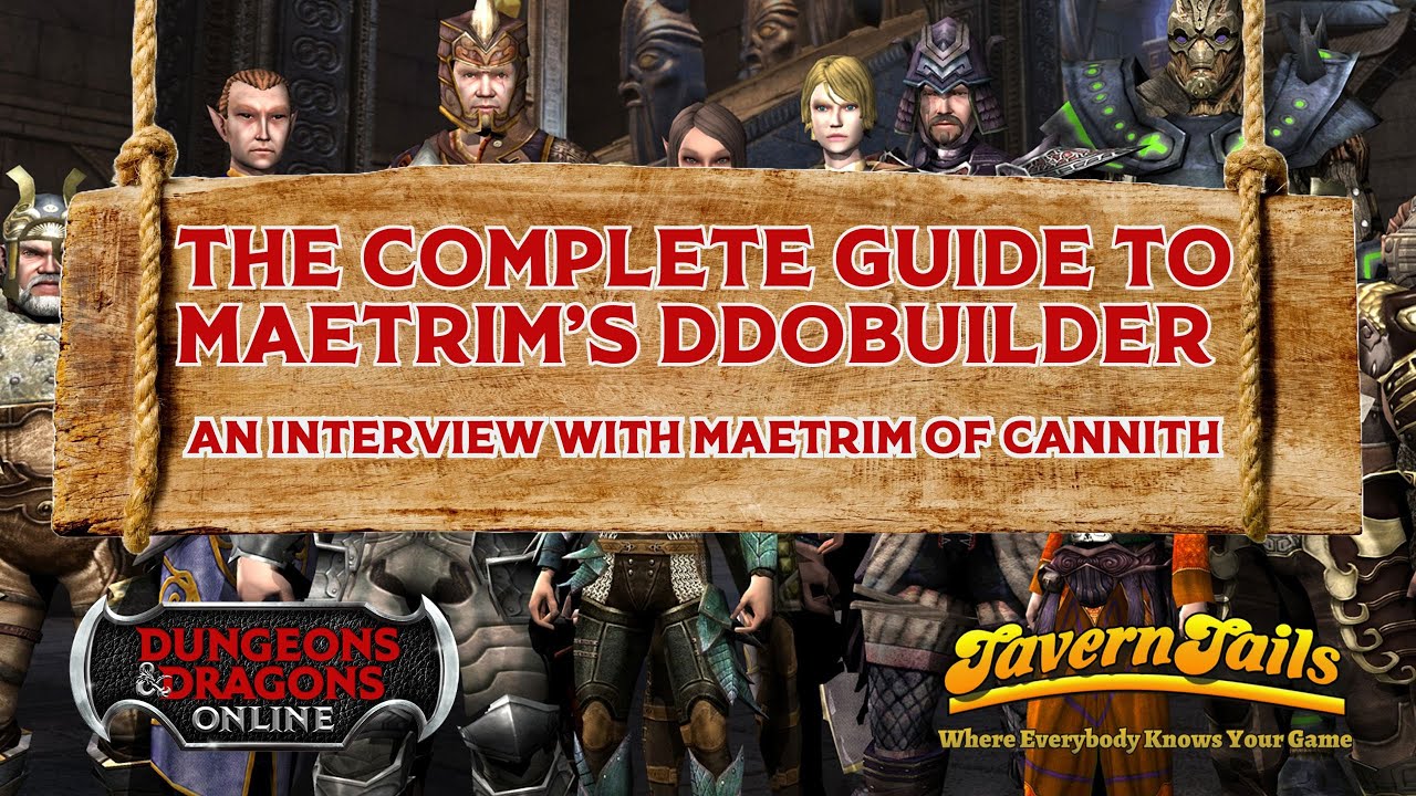 DDOBuilder Explained: A Conversation & Walkthrough with Its Creator, Maetrim