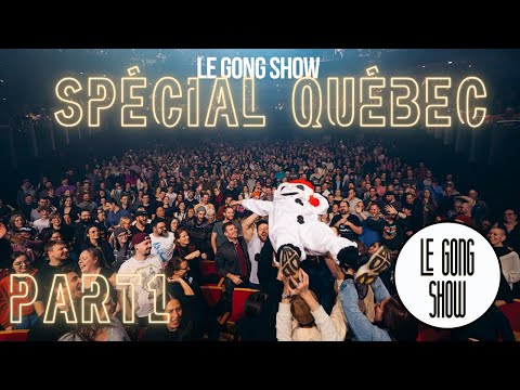 Le Gong Show - Ep. Spécial Québec Part 1 avec PB Rivard