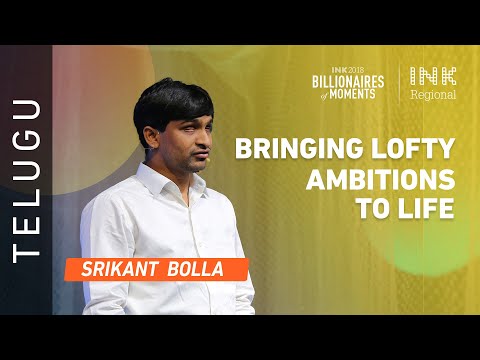 Telugu I Srikanth Bolla: Bringing lofty ambitions to life
