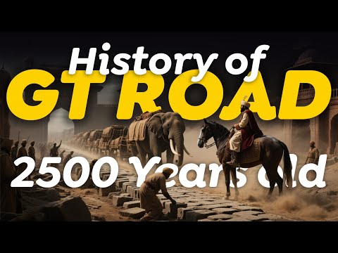 History of GT Road | Grand Trunk Road | 2500 Years Old Journey | That Changed The South Asia Forever