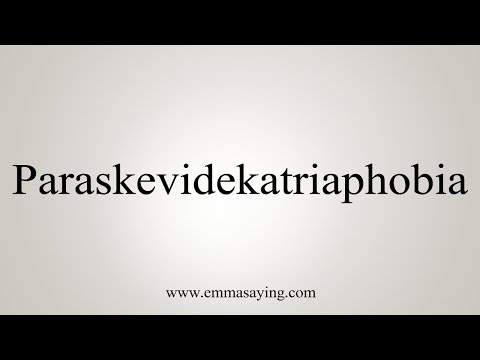 How To Say Paraskevidekatriaphobia