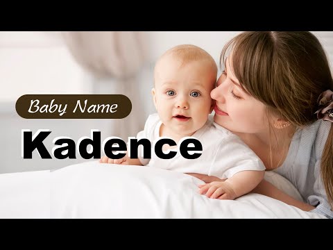 Kadence - Girl Baby Name Meaning, Origin and Popularity