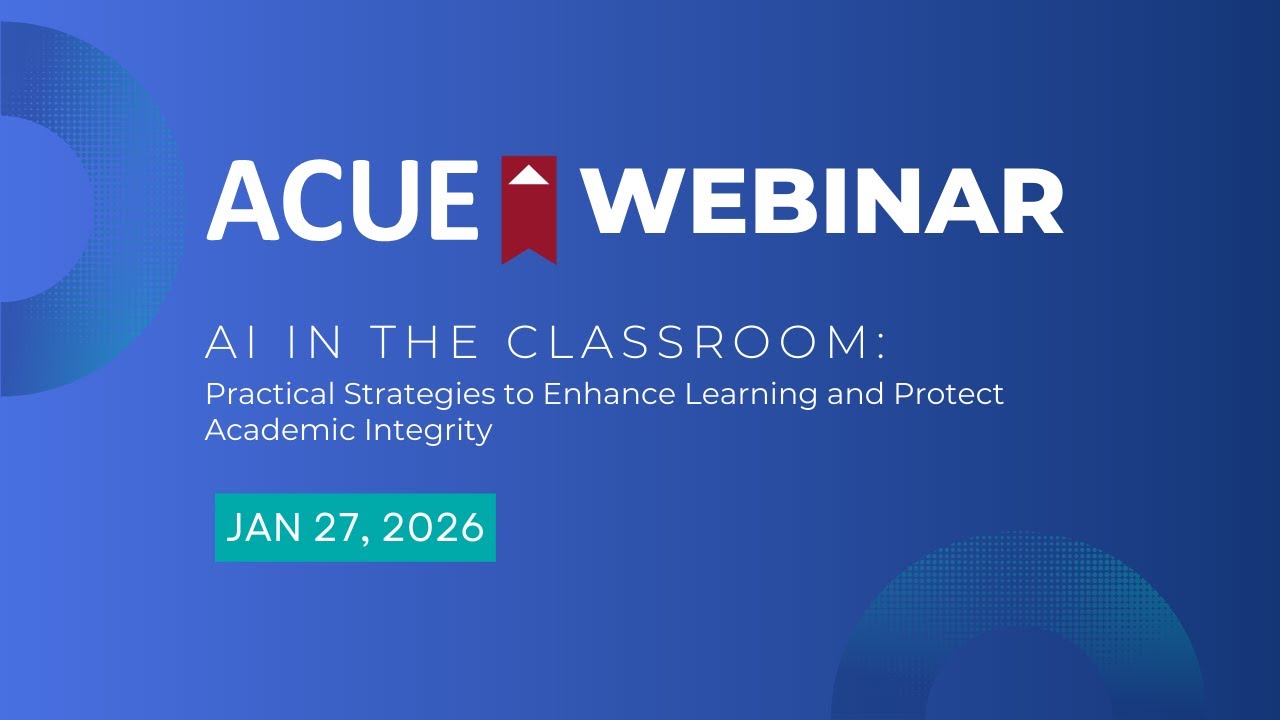 AI in the Classroom: Practical Strategies to Enhance Learning and Protect Academic Integrity