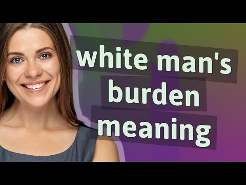 White man's burden | meaning of White man's burden