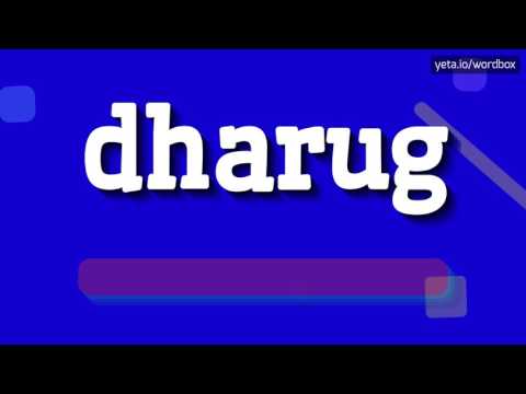DHARUG - HOW TO PRONOUNCE IT?