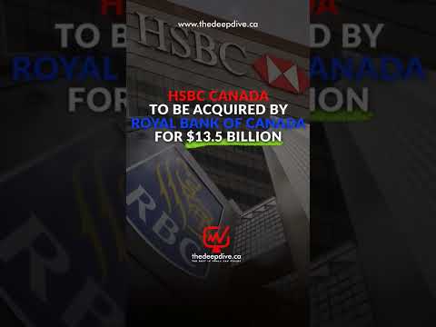 HSBC Canada to be acquired by Royal Bank of Canada For $13.5 Billion