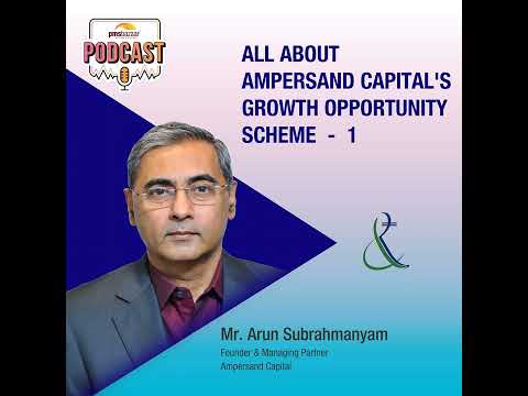 Decoding Ampersand Capital's Multi cap Equity Fund - Growth Opportunity Scheme -1