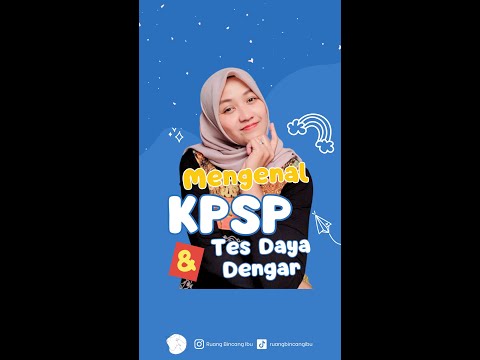 Pengertian KPSP Skrining perkembangan anak usia 0-6 tahun