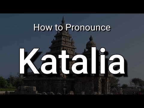 How to Pronounce Katalia