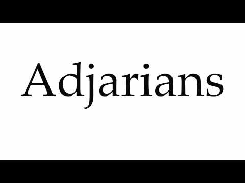How to Pronounce Adjarians