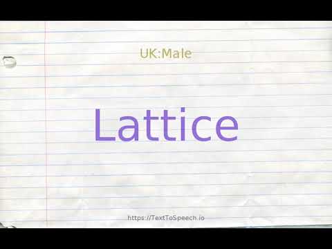 How to pronounce lattice