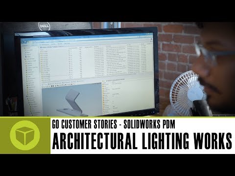 Go Customer Stories - Architectural Lighting Works + SOLIDWORKS PDM