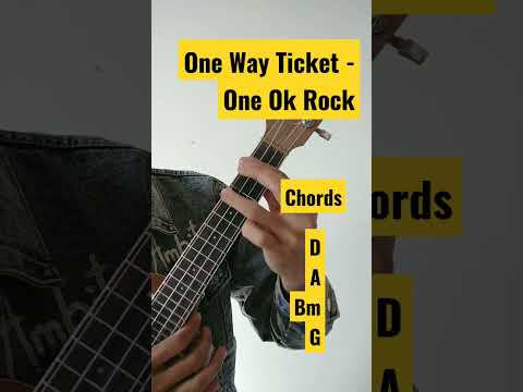 One Ok Rock - One Way Ticket - Ukulele Chords