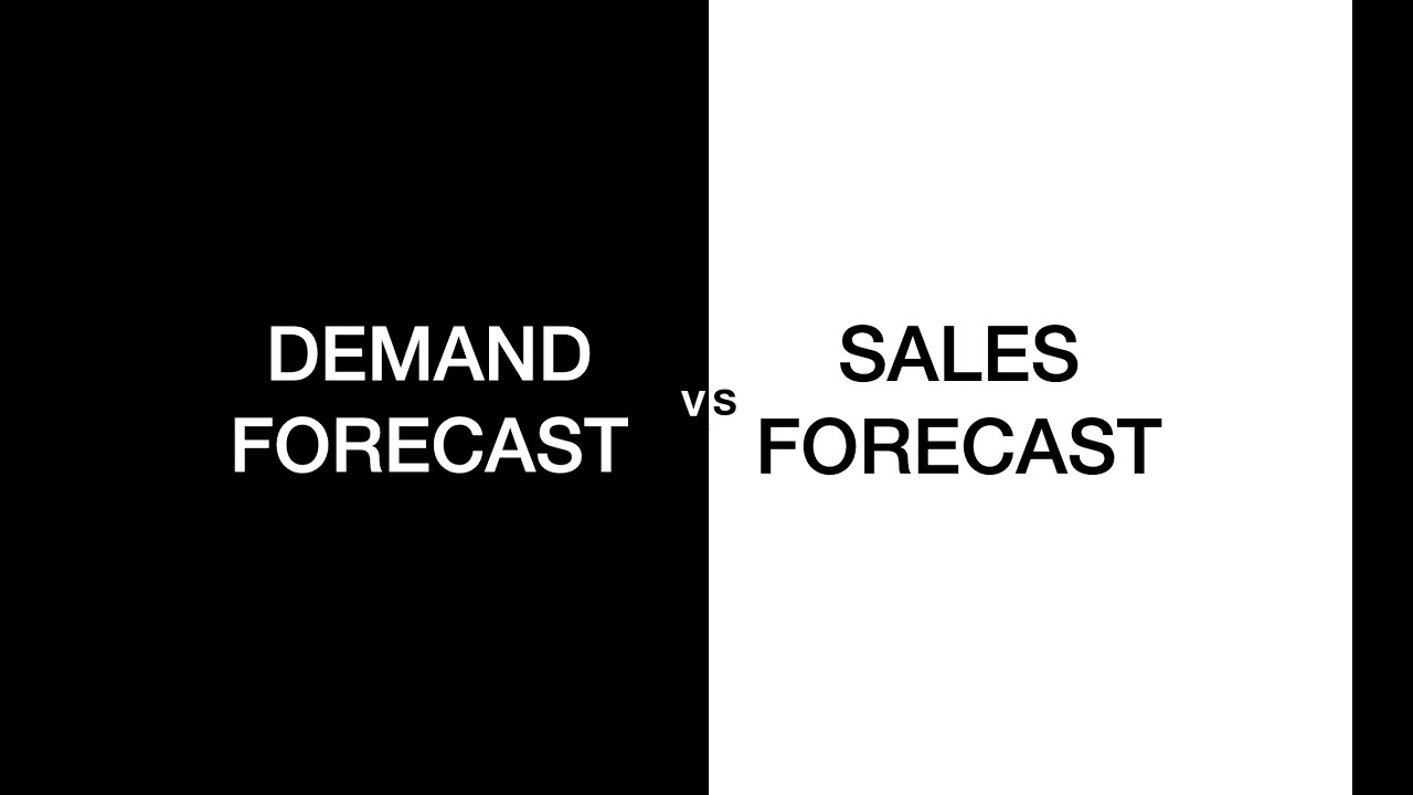 Demand Forecast versus Sales Forecast