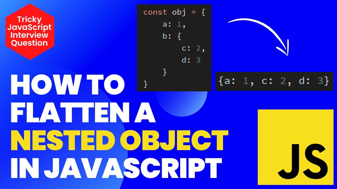 How to Flatten Nested Objects in JavaScript