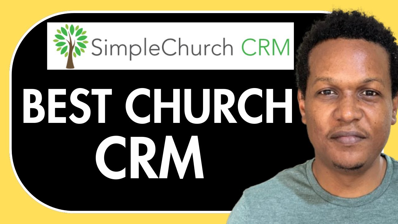 SIMPLECHURCH CRM TUTORIAL FOR BEGINNERS(BEST CRM FOR CHURCH)