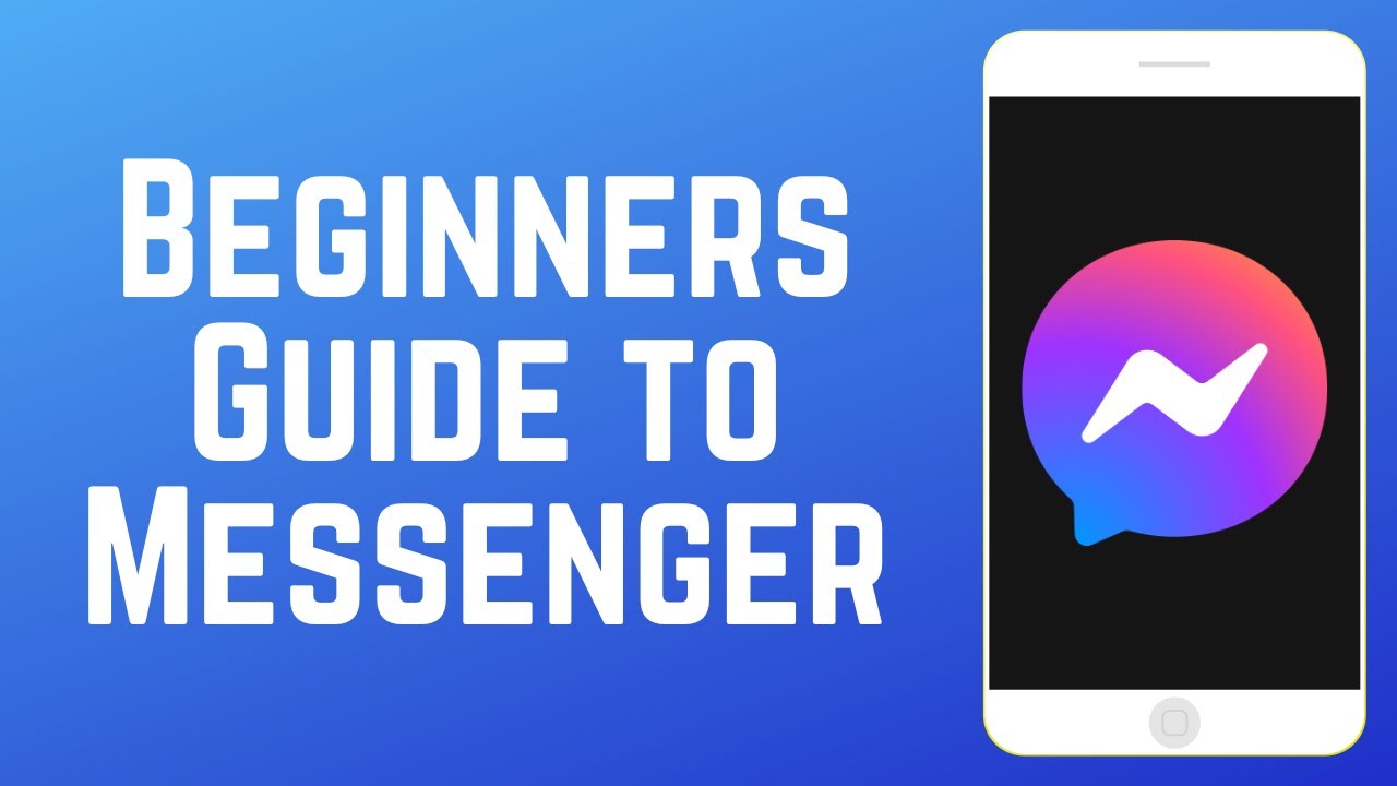 How to Use Facebook Messenger Beginners Guide