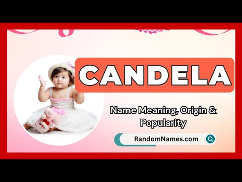 Candela - Baby Girl Name Meaning, Origin & Popularity - RandomNames.com