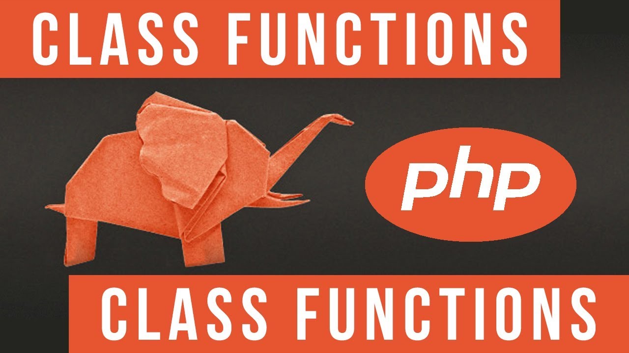 Classes Functions in PHP - Become a PHP Master - 24