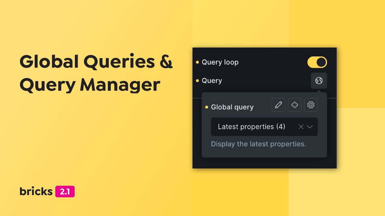 Bricks - Global Queries & Query Manager
