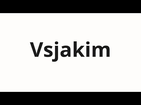 How to pronounce Vsjakim | Всяким (Everyone in Russian)