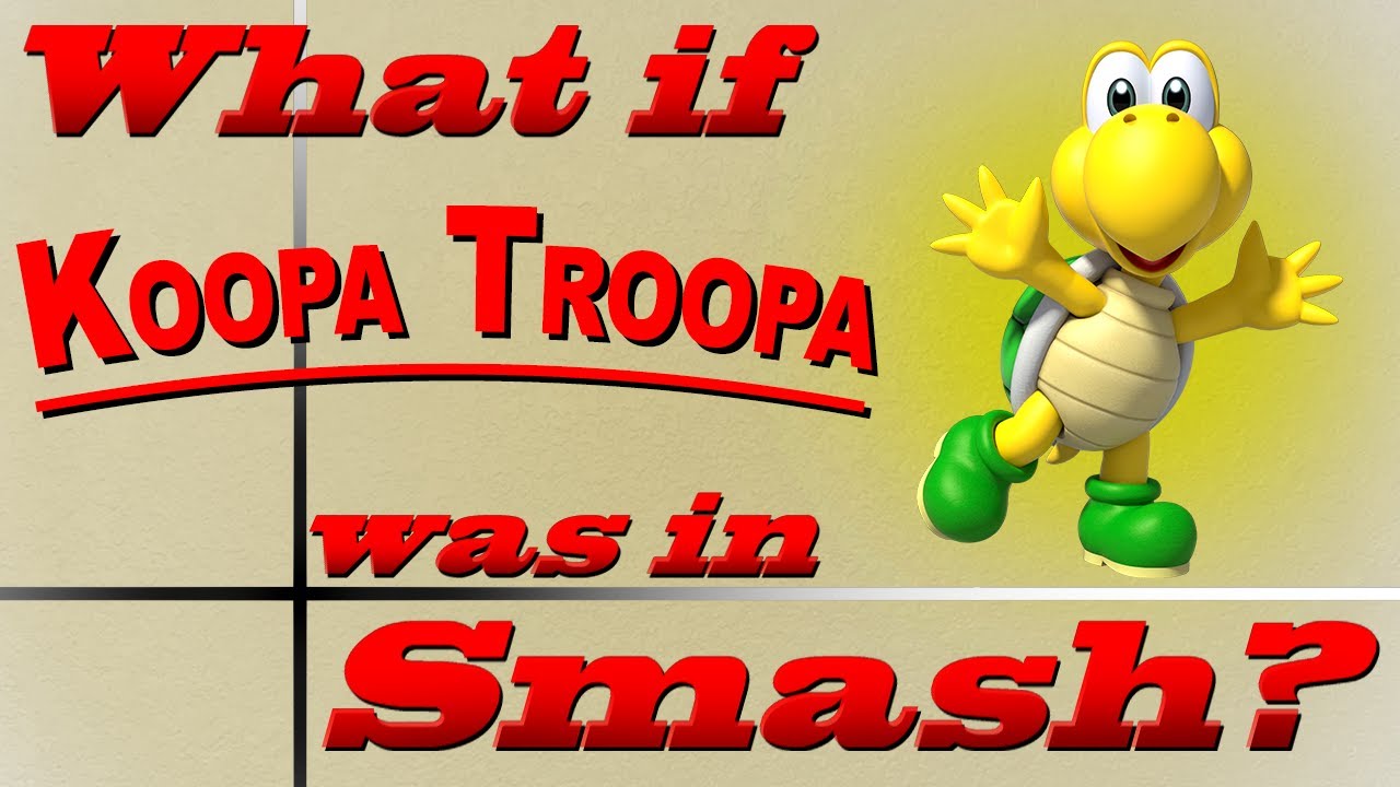 What If Koopa Troopa Was In Smash? (Moveset Ideas: 85)
