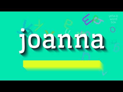 How to say "joanna"! (High Quality Voices)