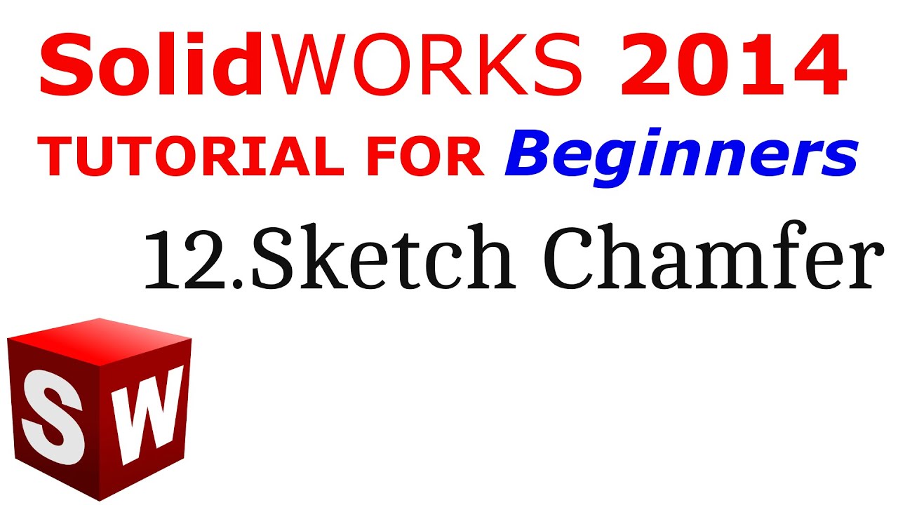 SolidWorks Tutorial For Beginners 12.Sketch Chamfer