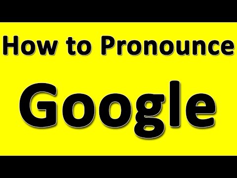 How to Pronounce Google