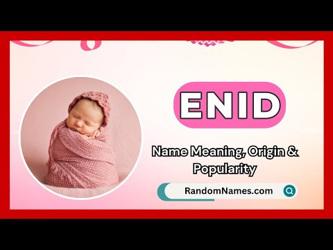 Enid - Baby Girl Name Meaning, Origin & Popularity - RandomNames.com