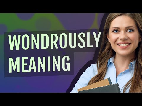 Wondrously | meaning of Wondrously