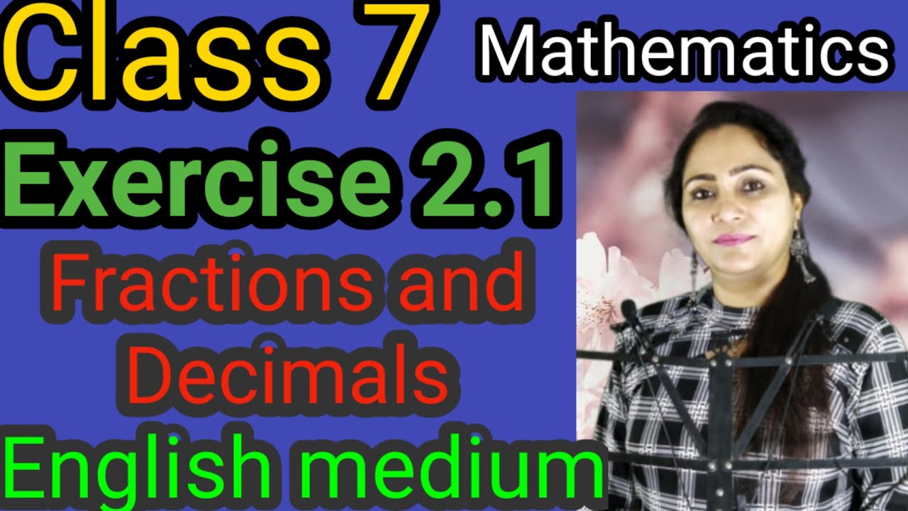Class 7, Mathematics, Exercise 2.1, Fractions And Decimals, English Medium, PSEB