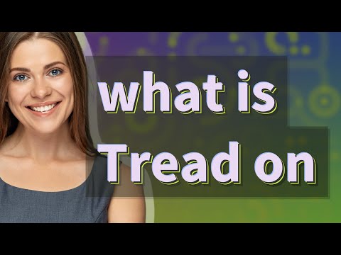 Tread on | meaning of Tread on