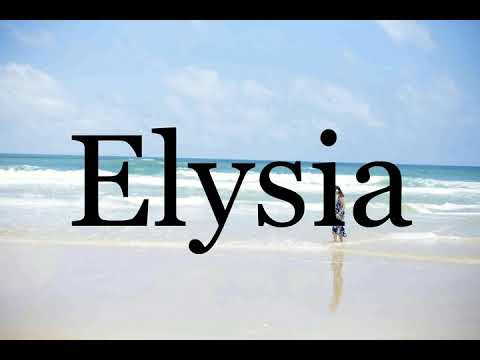 How To Pronounce Elysia🌈🌈🌈🌈🌈🌈Pronunciation Of Elysia