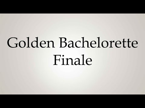 How to Pronounce ''Golden Bachelorette Finale''