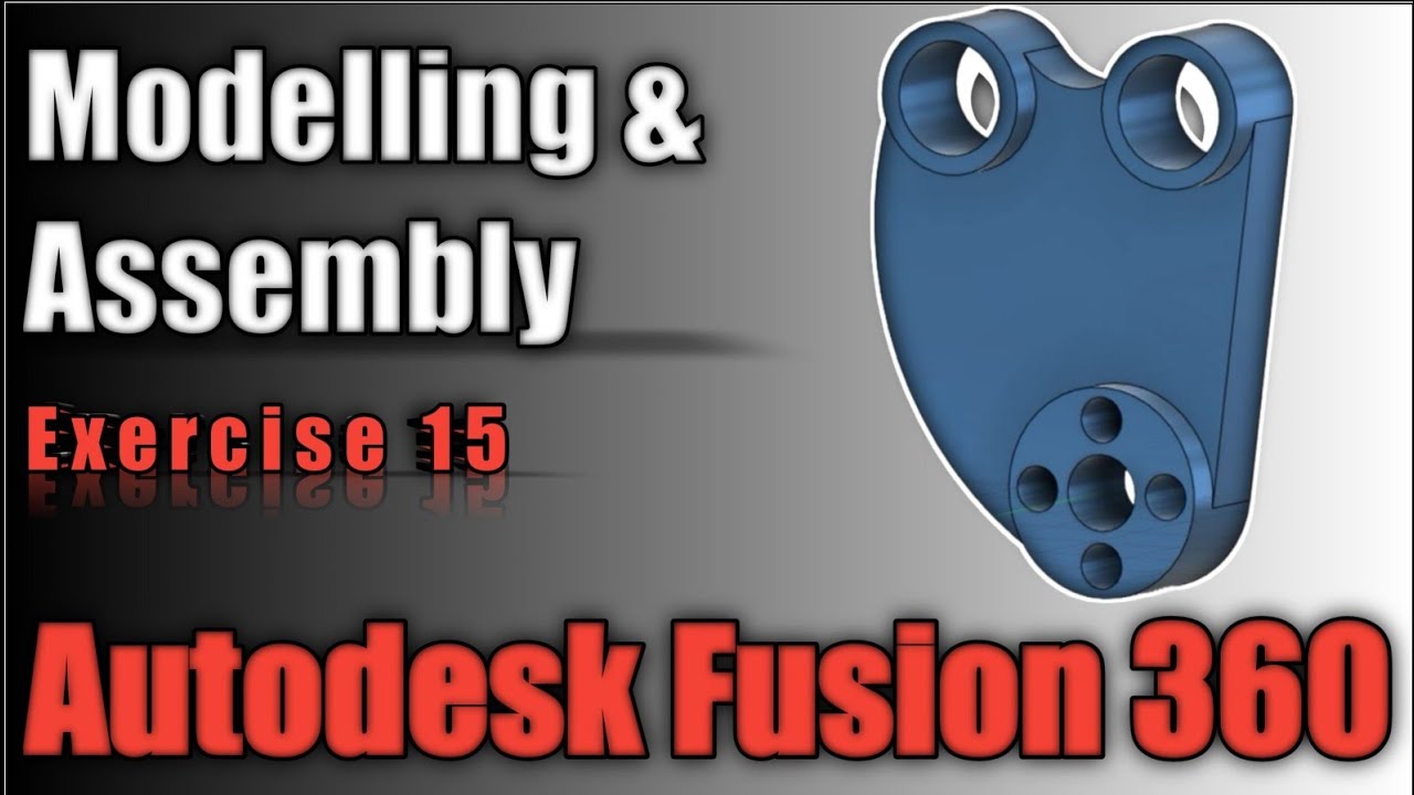 Master Autodesk Fusion 360 | Engineering Model & Assembly | Tutorial No 15