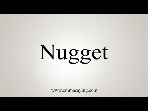 How To Say Nugget