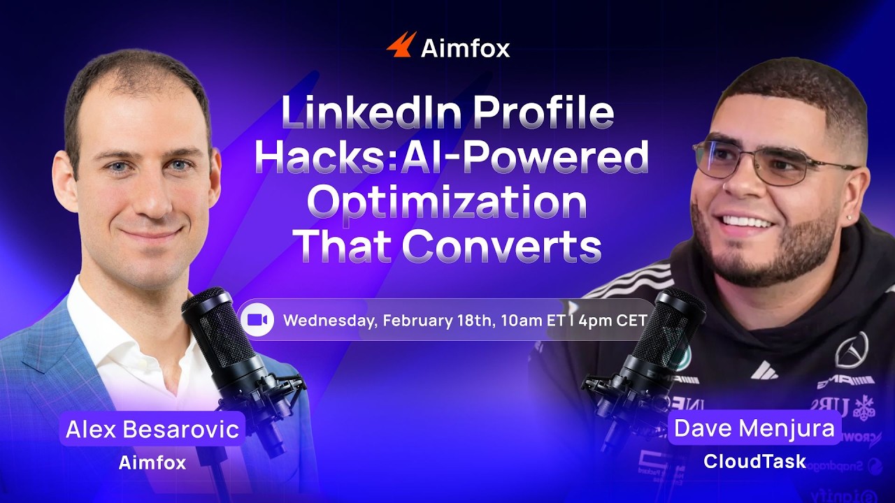 LinkedIn Profile Hacks: AI-Powered Optimization That Converts - Aimfox X CloudTask