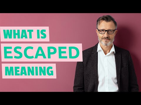 Escaped | Meaning of escaped 📖