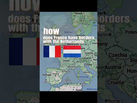 How does France have borders with the Netherlands #asia #uk #europe #maps #explore #usa #shorts