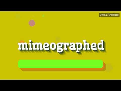 HOW TO PRONOUNCE MIMEOGRAPHED? #mimeographed