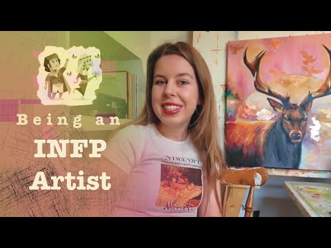Being an INFP Artist | Myers-Briggs Personality Test