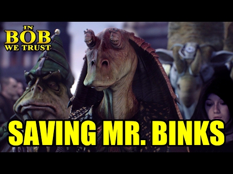 In Bob We Trust – SAVING MR. BINKS – MOVIEBOB CENTRAL
